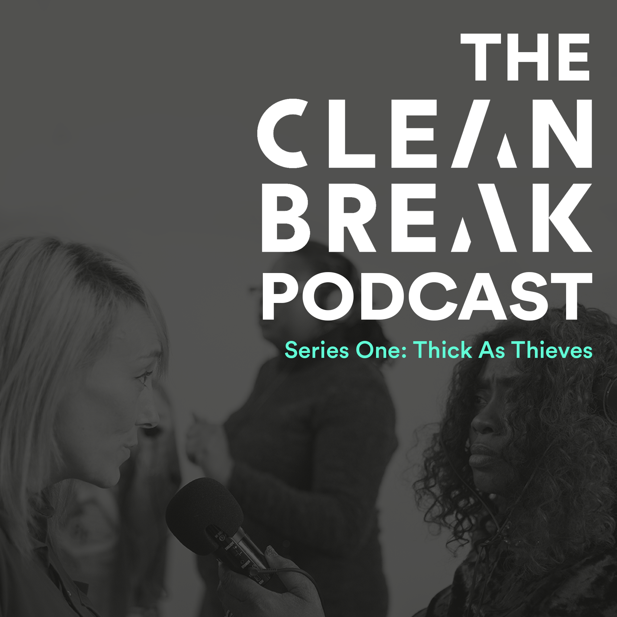 Clean Break Launch First Podcast Series | Clean Break